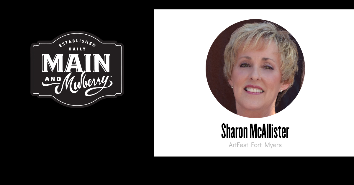 Main and Mulberry Podcast - Sharon McAllister, ArtFest Fort Myers ...